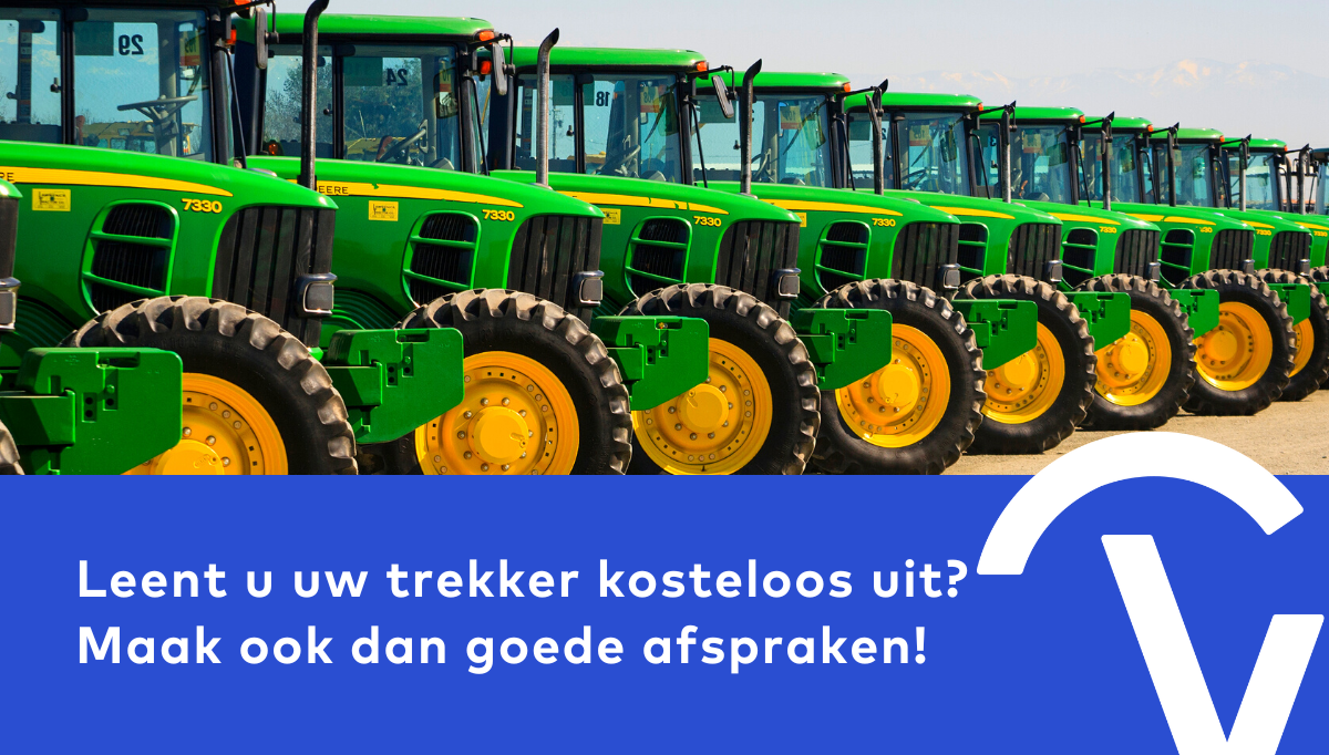 Leent u uw trekker kosteloos uit? Maak ook dan goede afspraken! - Boval